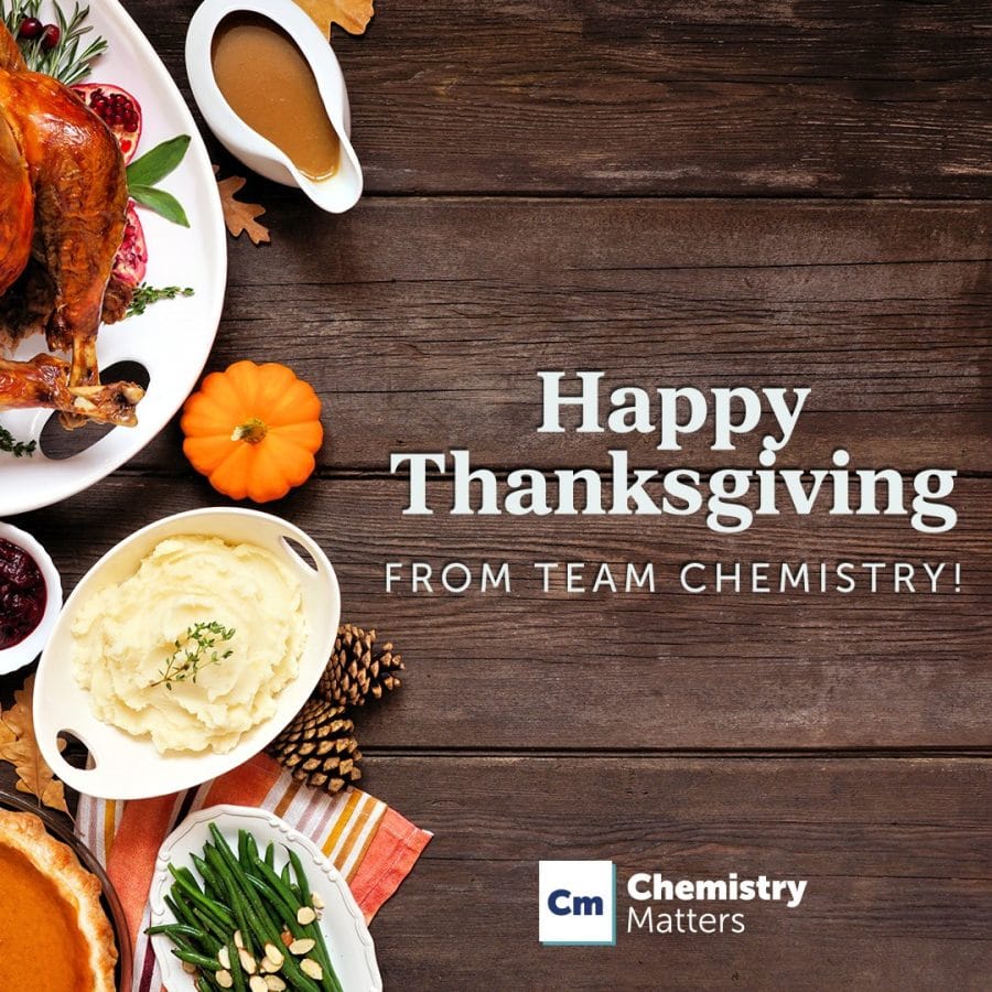 The Chemistry of Thanksgiving - Chemistry Matters