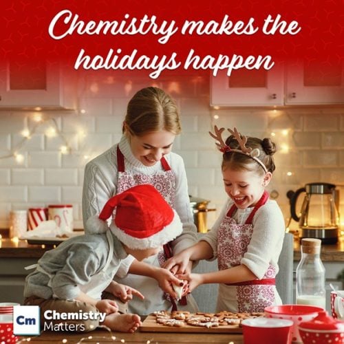 Chemistry Keeps us Warm & Healthy During the Holidays! - Chemistry Matters